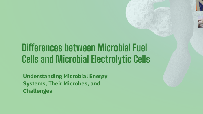 Differences between Microbial Fuel Cells and Microbial Electrolytic ...