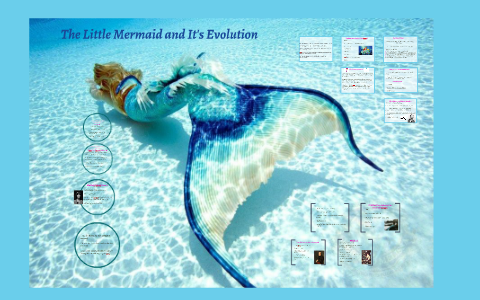 The Little Mermaid and It's Evolution by Autumn Urman on Prezi