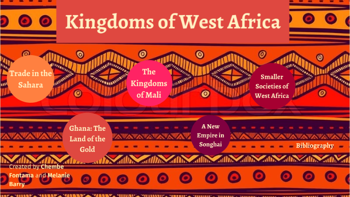 Kingdoms of West Africa by Melanie Barry on Prezi