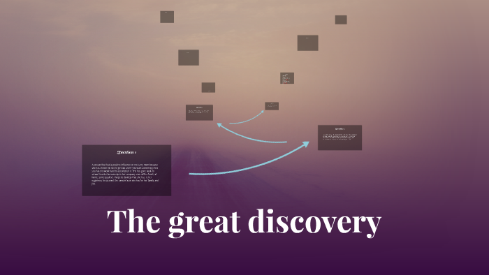The great discovery by Kaylee DuPont on Prezi