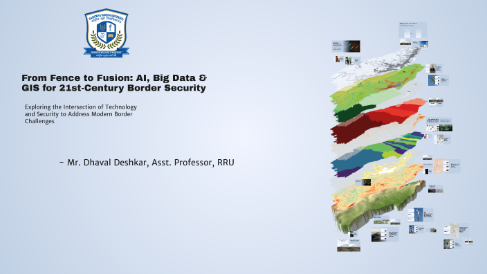 From Fence to Fusion: AI, Big Data & GIS for 21st-Century Border ...