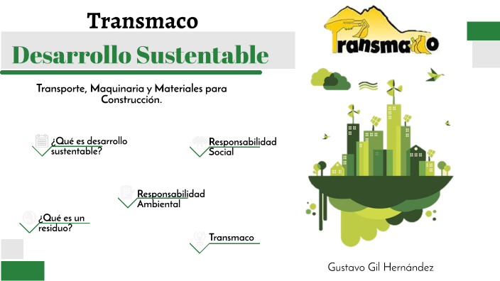 TRANSMACO/DESARROLLO SUSTENTABLE by ELSY DENISE ANGELES SOTELO on Prezi