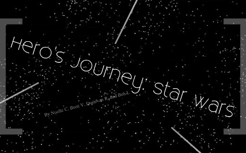Hero's Journey: Star Wars by Star Wars on Prezi