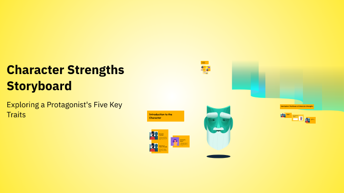 Character Strengths Storyboard by jethro trainor on Prezi