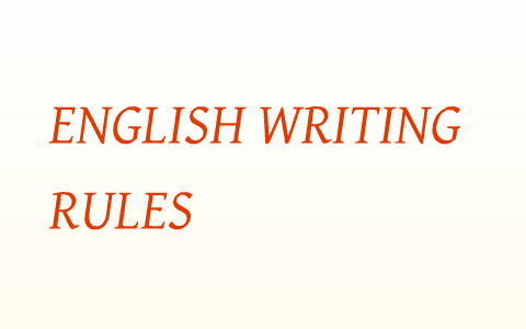 English Writing Rules by Macarena Perez on Prezi