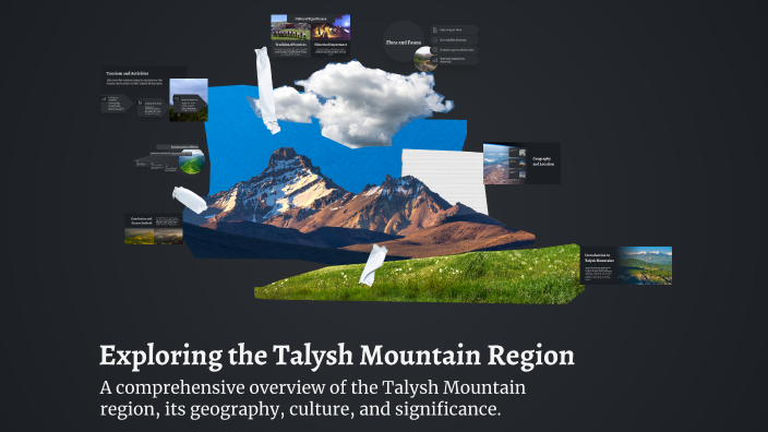 Exploring the Talysh Mountain Region by bader lhamar on Prezi