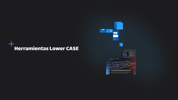 Herramientas Lower CASE by Facundo Rojo on Prezi