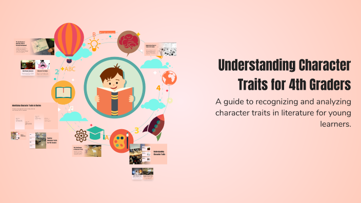 Understanding Character Traits for 4th Graders by Abigail Marentes on Prezi