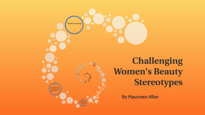 Challenging Women's Beauty Stereotypes by Mauvy Allan on Prezi