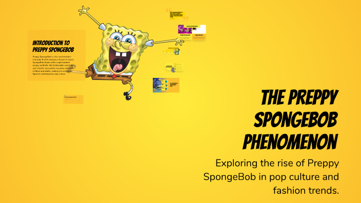 The Preppy SpongeBob Phenomenon by lily wood on Prezi