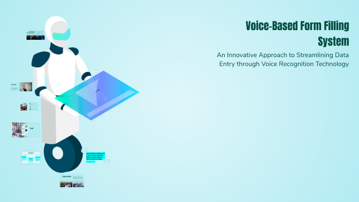 Voice-Based Form Filling System by akshaya m on Prezi
