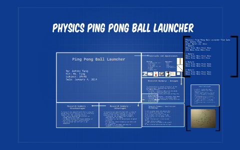 Physics ping pong ball launcher by Johnny Tang on Prezi