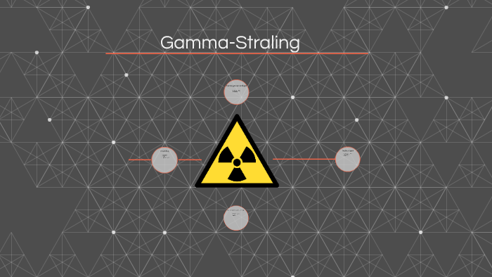 Gamma-straling by michiel marien on Prezi