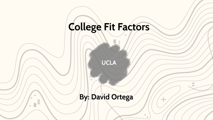 College Fit Factors by David Ortega on Prezi