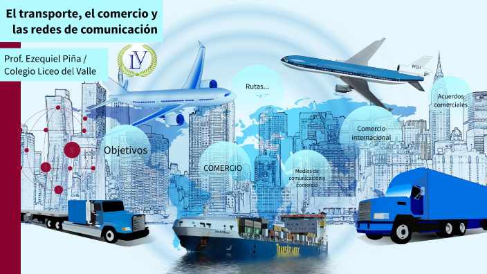 Geo El transporte, el comercio y las redes de comunicación. by Jonathan ...