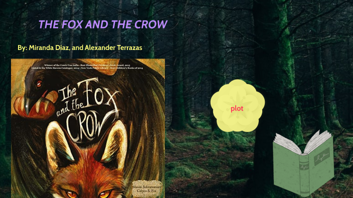 the story of the fox and the crow by Miranda Diaz on Prezi
