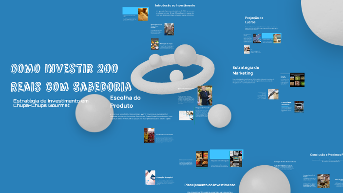 Como Investir 200 Reais com Sabedoria by fslk lino on Prezi