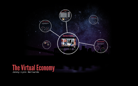 The Virtual Economy by on Prezi