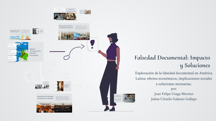 Falsedad Documental: Impacto y Soluciones by felipe usuga on Prezi