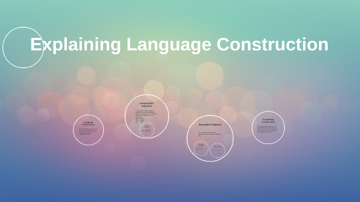 Explaining Language Construction by Paola Borja on Prezi
