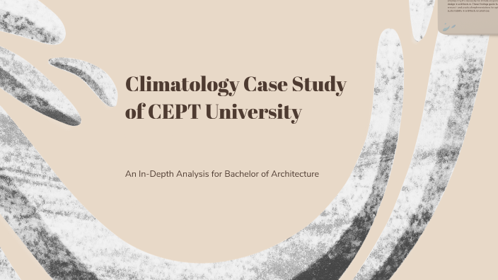Climatology Case Study of CEPT University by NOOB PRO on Prezi