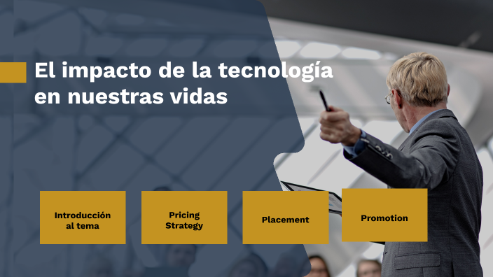 El impacto de la tecnología en nuestras vidas by Ruben Stumpf on Prezi