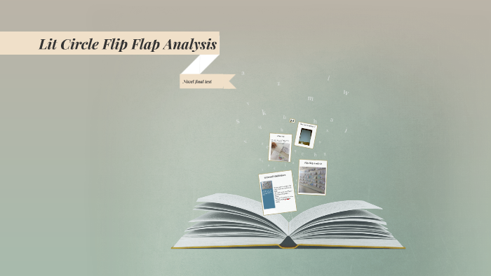 Lit Circle Flip Flap Analysis by Elizabeth Knost on Prezi