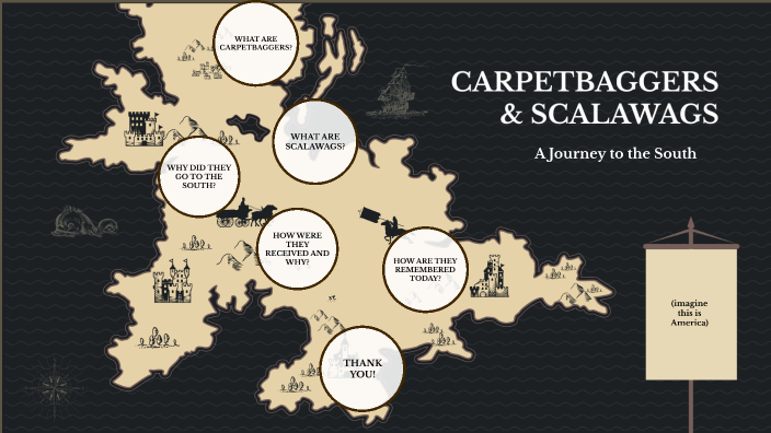 Carpetbaggers & Scalawags by Avery Matthews on Prezi