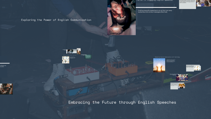 Embracing the Future through English Speeches by zhang chunyan on Prezi