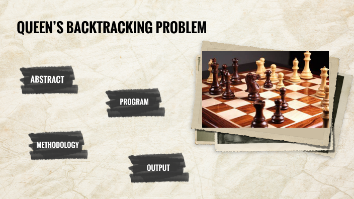 QUEEN BACKTRACKING by K S Prakruthi on Prezi