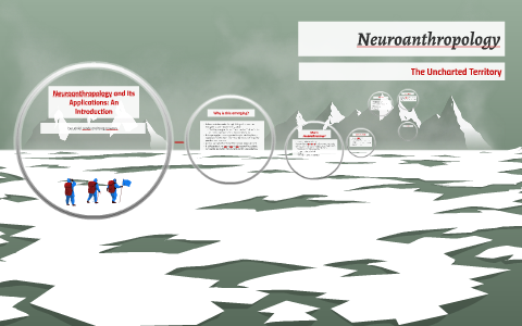 Neuroanthropology by Abby Gordon on Prezi