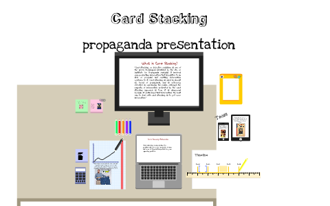 Card Stacking by Te'a Enns on Prezi