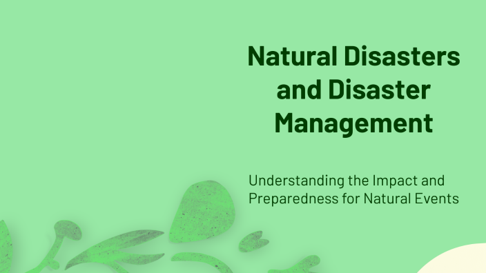 Natural Disasters and Disaster Management by Ad. , an instructor of ...