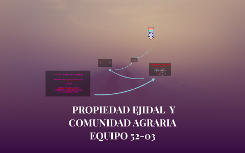 PROPIEDAD EJIDAL Y COMUNIDAD AGRARIA by maria esther gonzalez santiago ...
