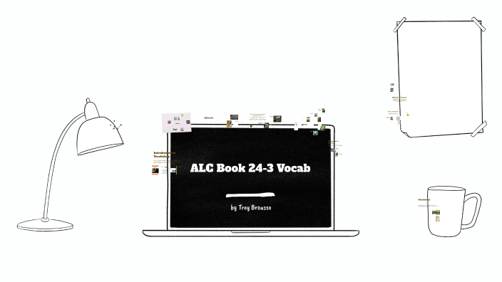 ALC Book 24-3 Vocab by Troy Brousso on Prezi