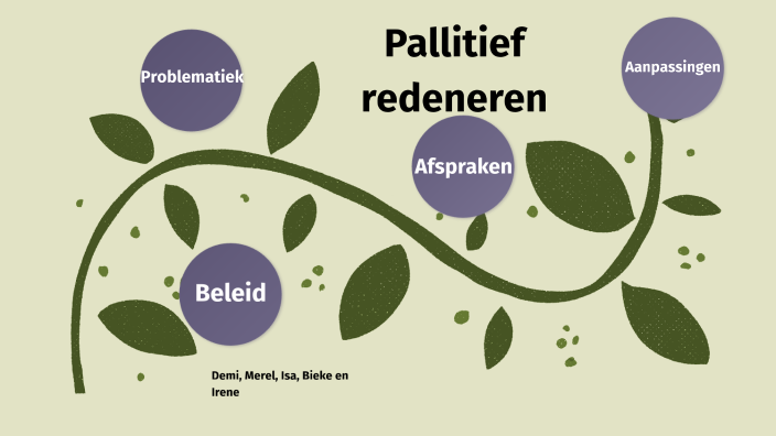 Palliatief redeneren by Irene Baaij on Prezi