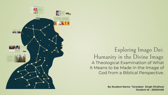 Exploring Imago Dei: Humanity in the Divine Image by Ravdeep on Prezi