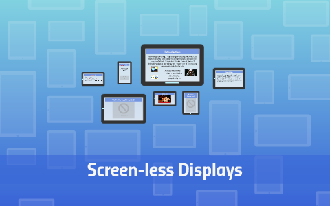Screen-less Displays by Wayne Deng on Prezi