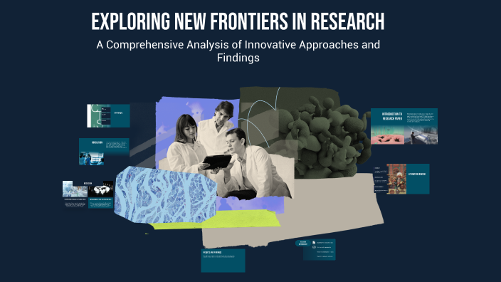 Exploring New Frontiers in Research by Daja on Prezi