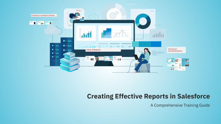 Creating Effective Reports in Salesforce by Fatimatu mohamed on Prezi