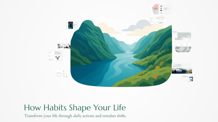How Habits Shape Your Life by alexandre isautier on Prezi
