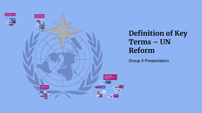 Definition of Key Terms – UN Reform by jana 320230014 on Prezi