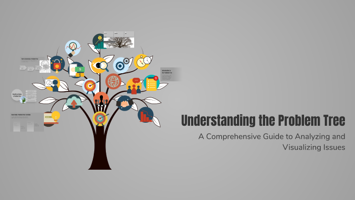 Understanding the Problem Tree by Ivana Ochoa on Prezi