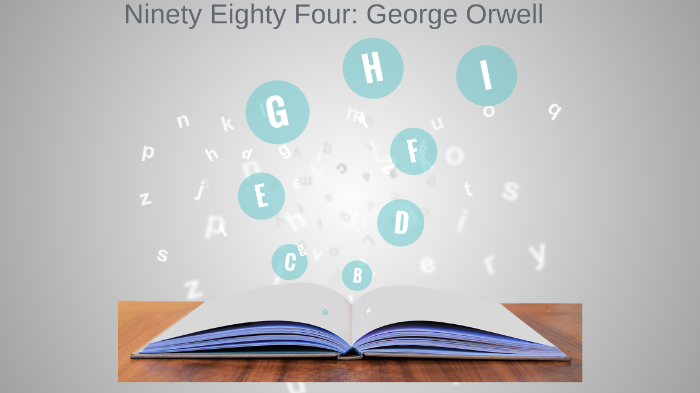 Ninety Eighty Four: George Orwell by Daniel Hayslip on Prezi