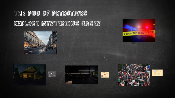 the duo of detectives explore mysterious cases by นางสาวปาณิสรา ประทีป ...