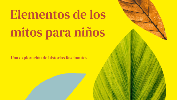 Elementos de los mitos para niños by MARCELA MENA ARREPOL on Prezi