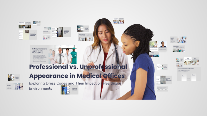 Professional vs. Unprofessional Appearance in Medical Offices by Myoni ...