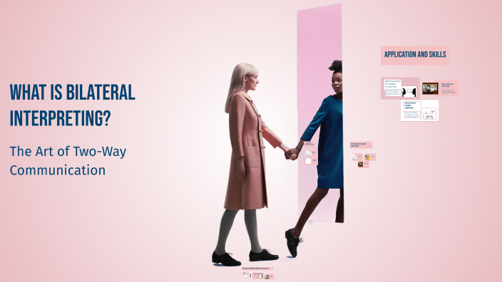 What is Bilateral Interpreting? by Juan Enrique Novoa Rodríguez on Prezi