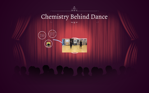 Chemistry Behind Dance by Samira Rafiq on Prezi