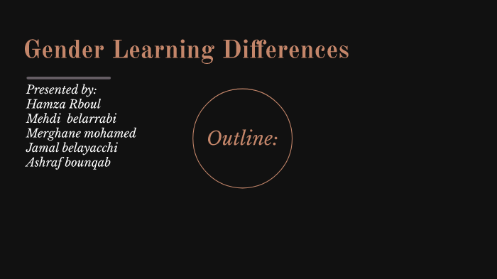 Gender learning differences by R'BOUL HAMZA on Prezi